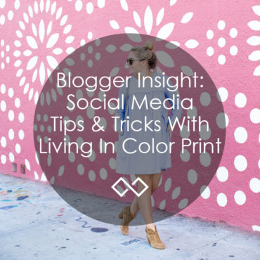 Blogger Insight: Social Media Tips & Tricks With Living In Color Print ...
