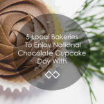 5 Bakeries To Enjoy National Chocolate Cupcake Day With